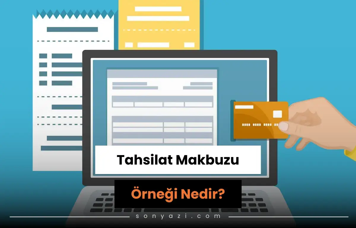 Tahsilat Makbuzu Örneği Nedir? - SON YAZI